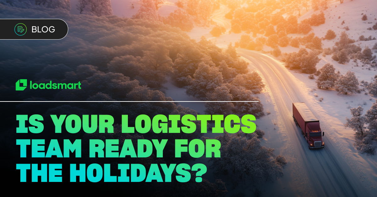 Is Your Logistics Team Ready for the Holidays?
